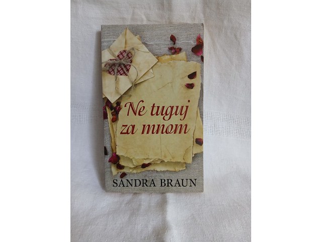 Ne tuguj za mnom,Sandra Braun