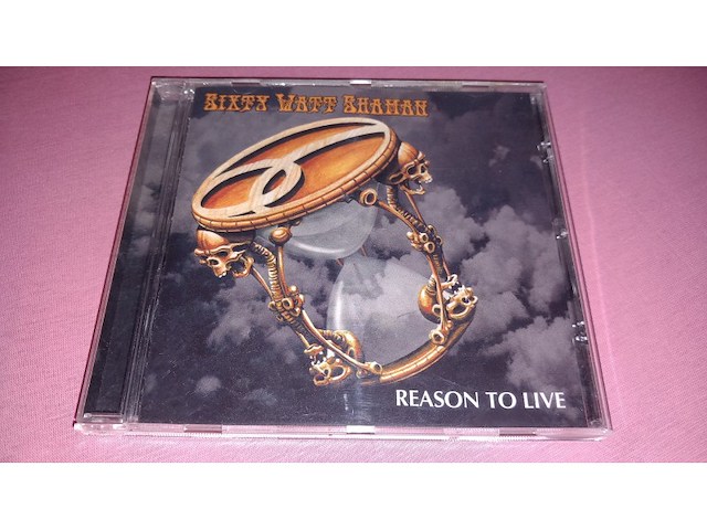 Sixty Watt Shaman ‎– Reason To Live (CD, Germany)
