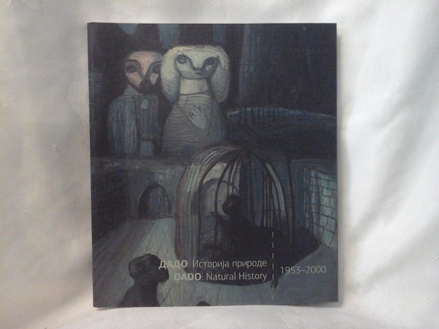Dado Đurić Istorija prirode 1953 - 2000 Natural History