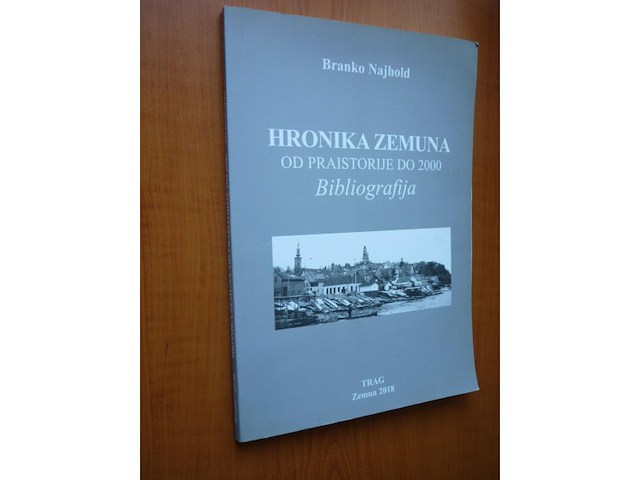 Branko Najhold HRONIKA ZEMUNA