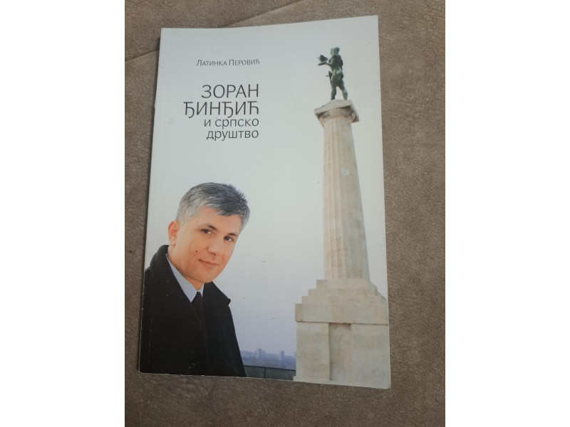 **Zoran Djindjic i srpsko drustvo** Latinka Petrovic