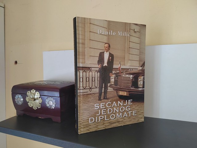 Danilo Milić Sećanje jednog diplomate posveta autora