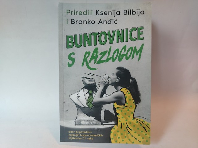 Buntovnice s razlogom Ksenija Bilbija