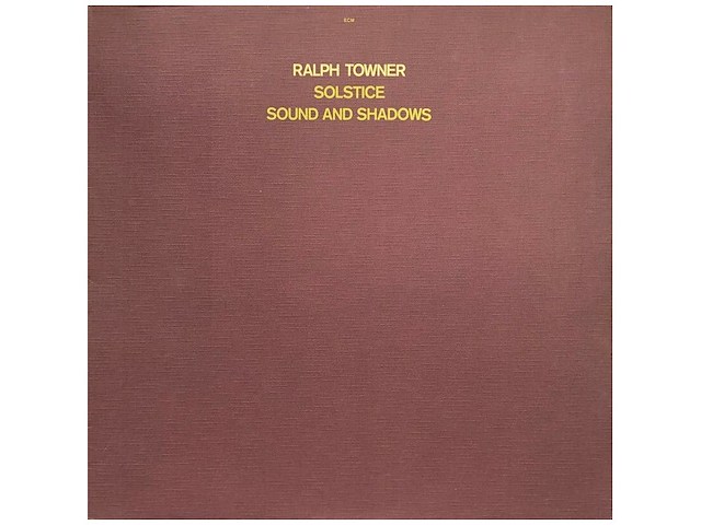 Ralph Towner – Solstice / Sound And Shadows