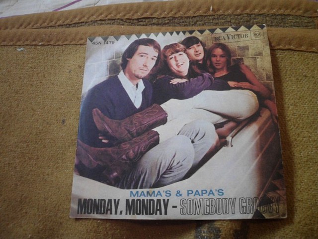 Mama`s &; Papa`s* – Monday Monday / Somebody Groovy