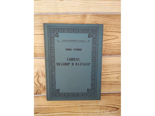 Gaspar,Melhior i Valtasar-Misel Turnije