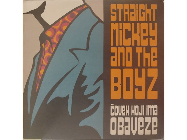 Straight Mickey And The Boyz – Čovek Koji Ima Obaveze