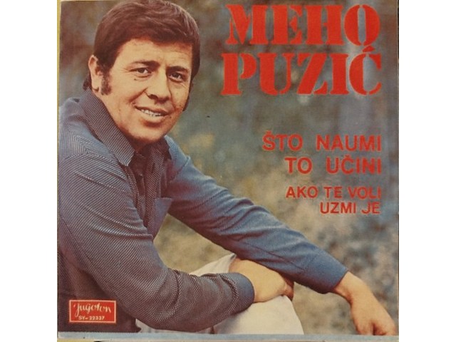 Meho Puzić – Što Naumi To Učini (singl)