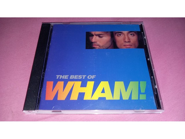 Wham! - The Best Of Wham! (If You Were There...)