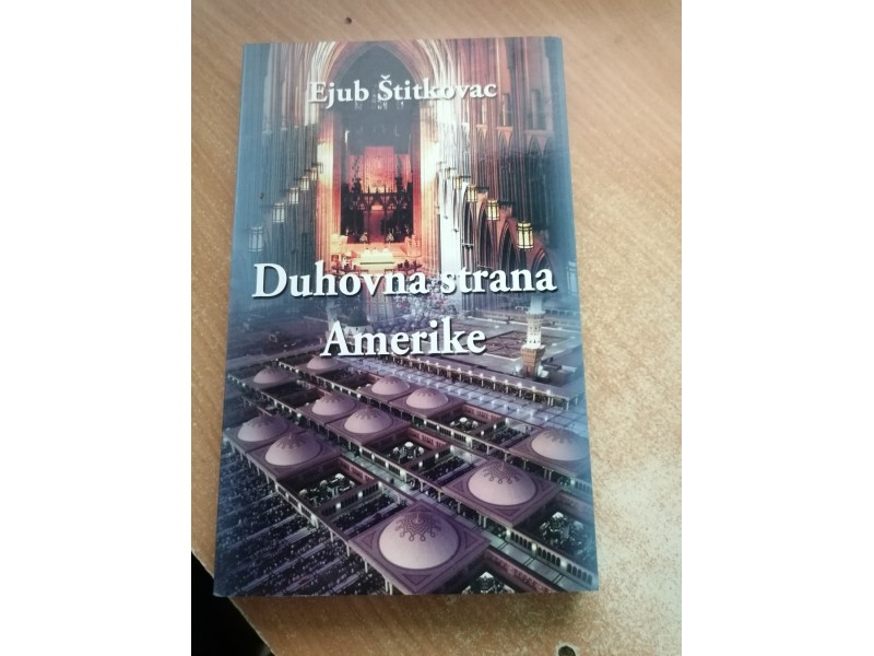 DUHOVNA HRANA AMERIKE - Ejub Štitkovac