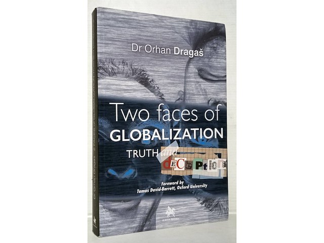 Orhan Dragaš: TWO FACES OF GLOBALIZATION