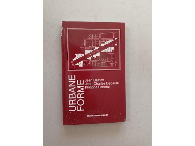 URBANE FORME - J. Castex, J.-C. Depaule, P. Panerai