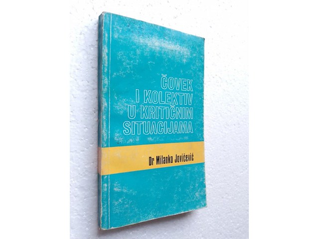 ČOVEK I KOLEKTIV U KRITIČNIM SITUACIJAMA-DR.JOVIČEVIĆ