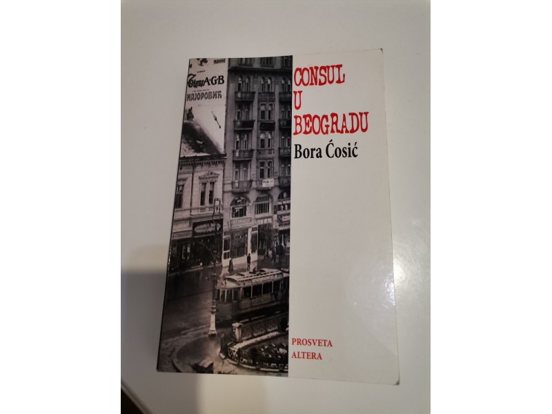 Bora Ćosić, Consul u Beogradu