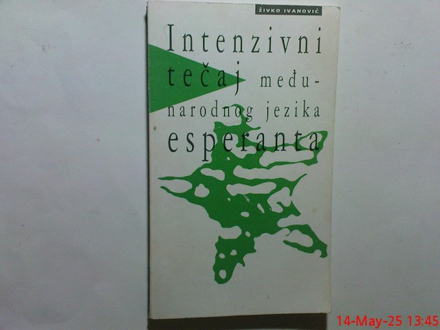 INTEZIVNI TECAJ MEDJUNARODNOG JEZIKA ESPERANTO- ZIVKO I