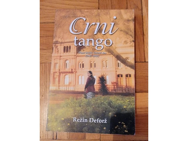 Crni tango, Režin Deforž