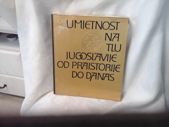 Umjetnost na tlu Jugoslavije od praistorije do danas