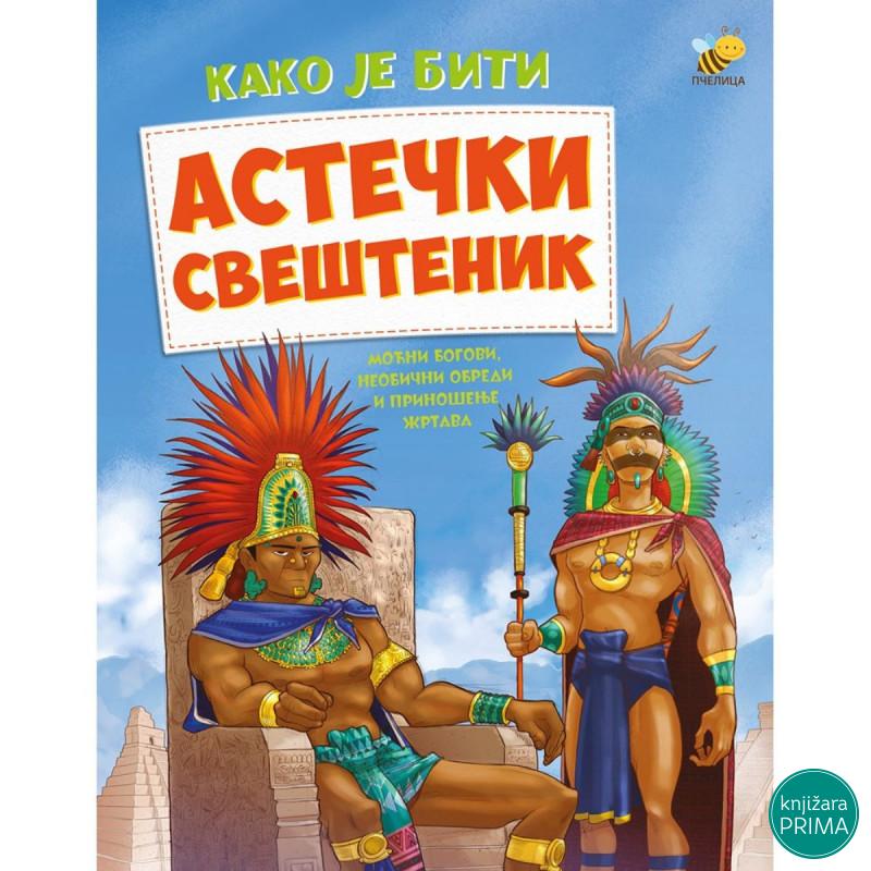 Kako je biti astečki sveštenik PČELICA