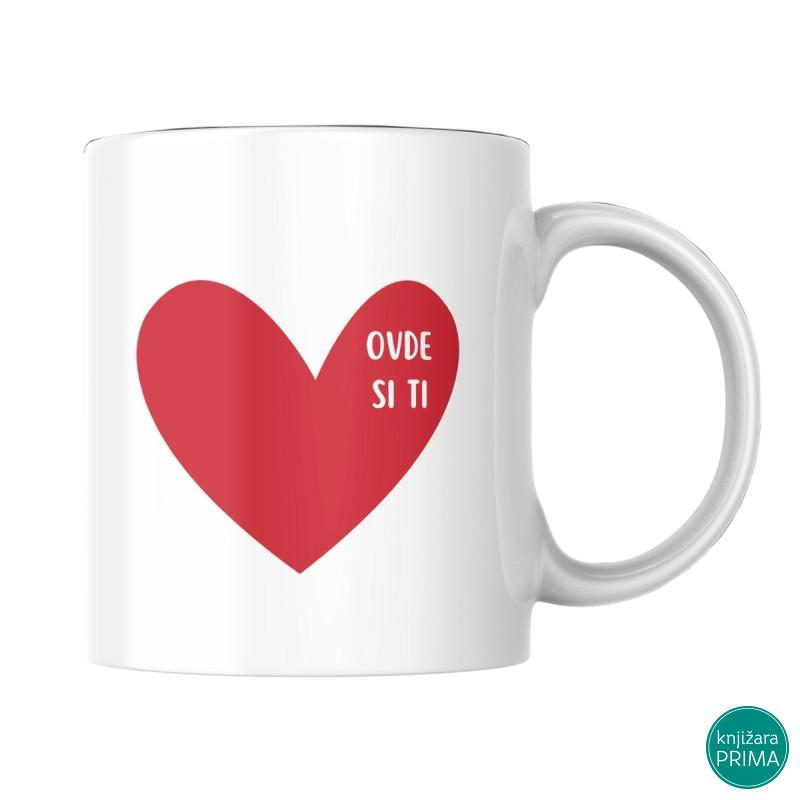 Šolja Ti si ove - Ovde si ti