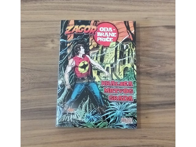 ZAGOR - ODABRANE PRIČE Br 31 Kraljica mrtvog grada