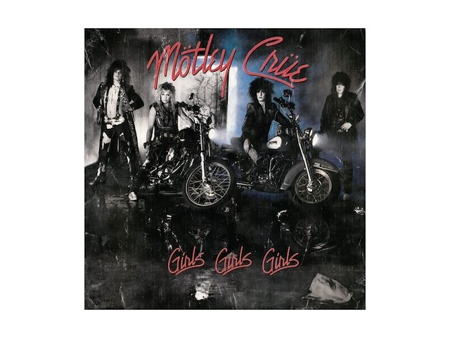 Mötley Crüe - Girls,Girls,Girls(40th Anniversary Remaster)