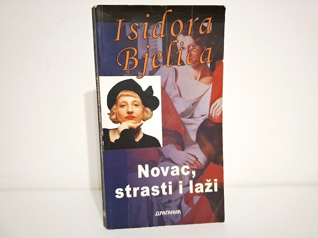 Novac,  strasti I laži - Isidora Bjelica