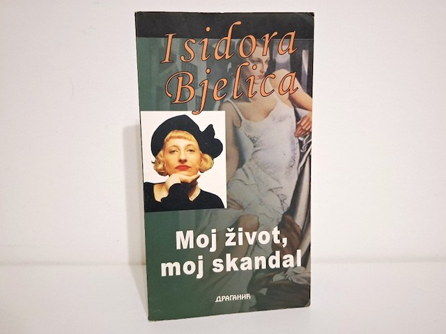 Moj život,  moj skandal  - Isidora Bjelica