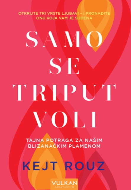 Kejt Rouz Samo se triput voli ( 25876 )