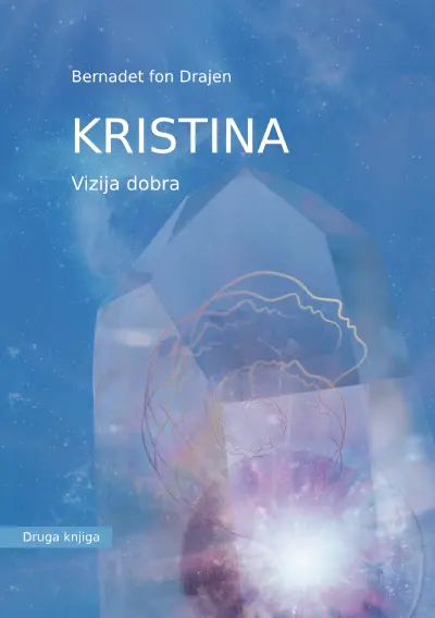 Kristina, Vizija dobra