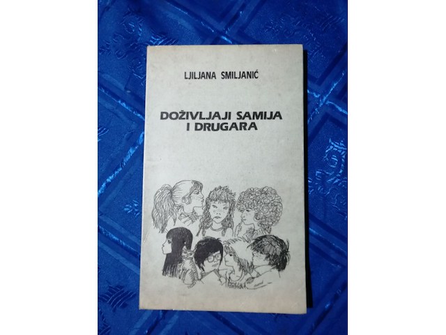 LJILJANA SMILJANIĆ - DOŽIVLJAJI SAMIJA I DRUGARA
