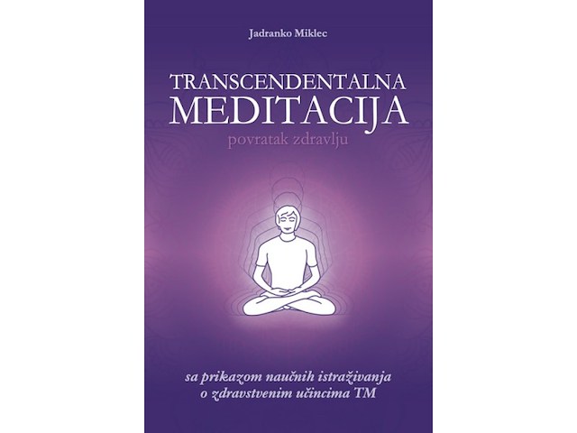 Transcendentalna meditacija-Jadranko Miklec