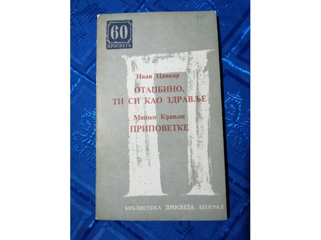 Otadžbino ti si kao zdravlje - Ivan Cankar, Pripovetke