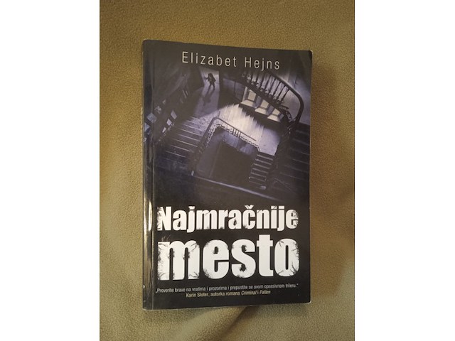 NAJMRAČNIJE MESTO - Elizabet Hejns