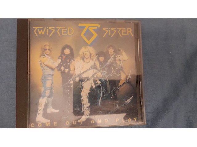 Twisted sister Come out and play