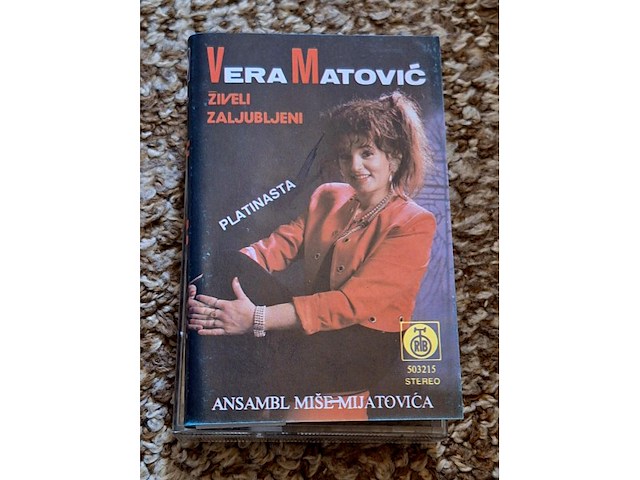 KASETA-VERA MATOVIĆ-ŽIVELI ZALJUBLJENI-ORIGINAL