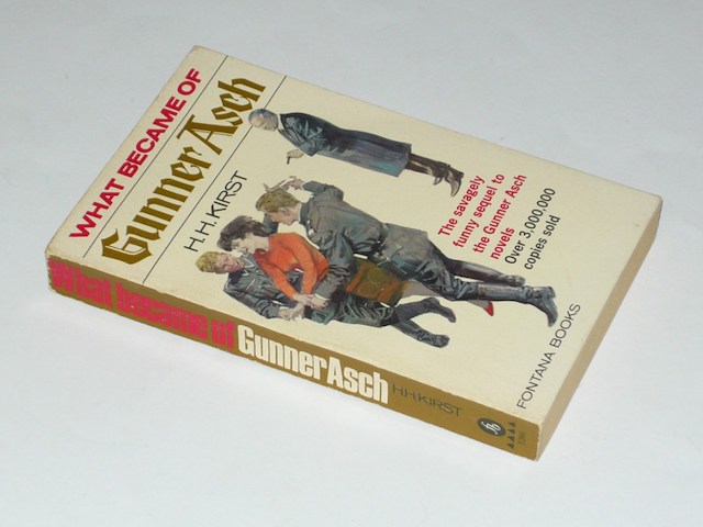Hans Hellmut Kirst - What Became of Gunner Asch