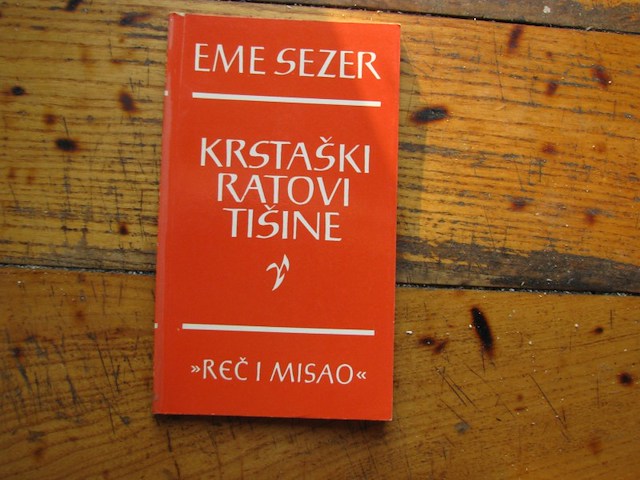 EME SEZER - KRSTAŠKI RATOVI TIŠINE