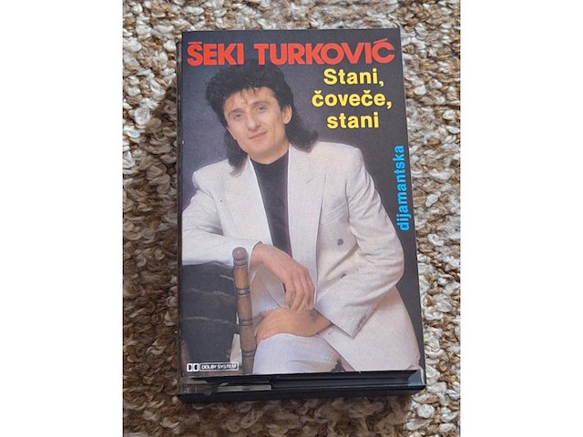 KASETA-ŠEKI TURKOVIĆ-STANI ČOVEČE STANI-ORIGINAL