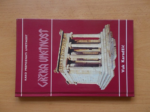 KAKO PREPOZNATI UMETNOST - GRCKA UMETNOST