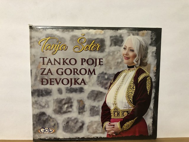 Tanja Šeter – Tanko Poje Za Gorom Đevojka