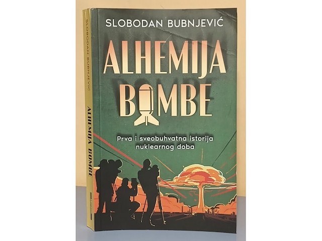 ALHEMIJA BOMBE Slobodan Bubnjević