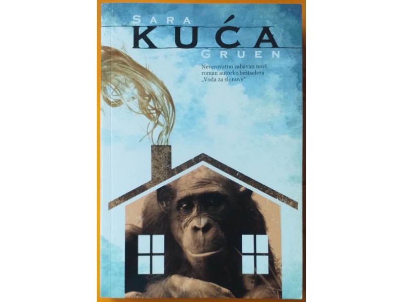 KUĆA - Sara Gruen