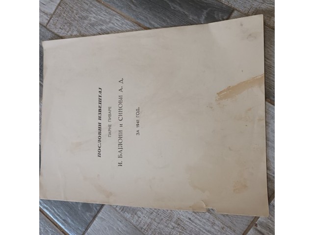 Poslovni izvestaj parne pivare Bajloni za 1941 god