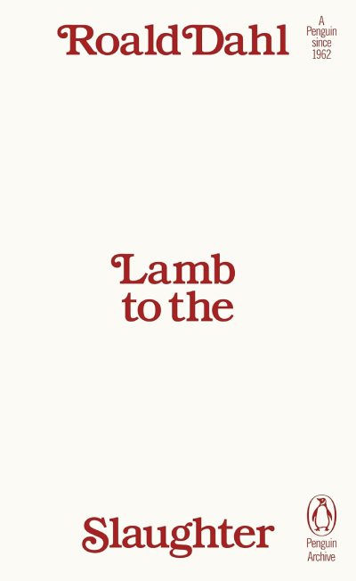 Lamb to the Slaughter: Roald Dahl