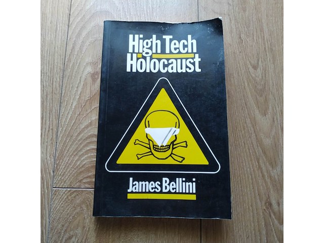 HIGH TECH HOLOCAUST James Bellini