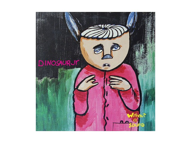 DINOSAUR JR. - WITHOUT A SOUND