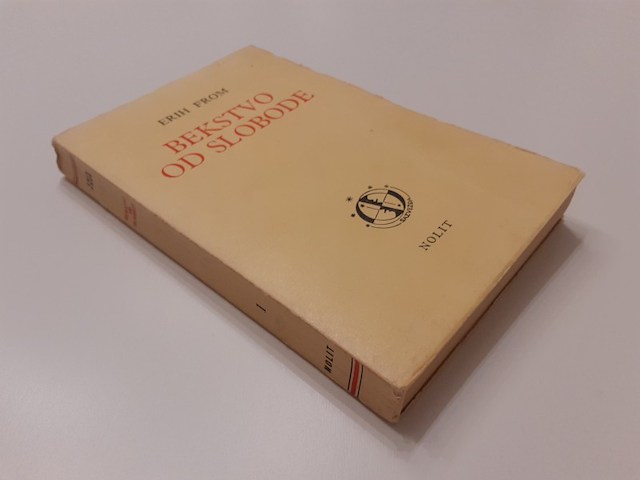 Erih From - Bekstvo od slobode (Nolit, 1978)