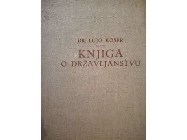 Knjiga o državljanstvu, Lujo Koser,   Jugoslavija
