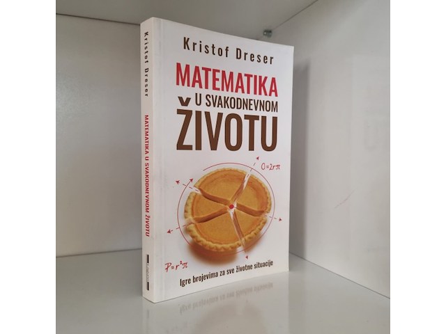 Matematika u svakodnevnom životu - Kristof Dreser