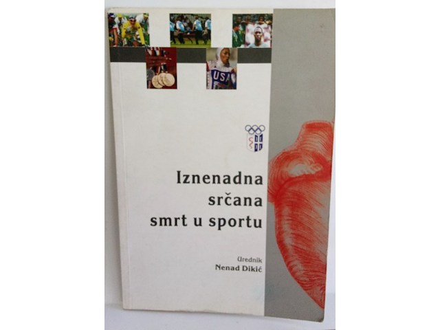 IZNENADNA SRČANA SMRT U SPORTU - NENAD DIKIĆ